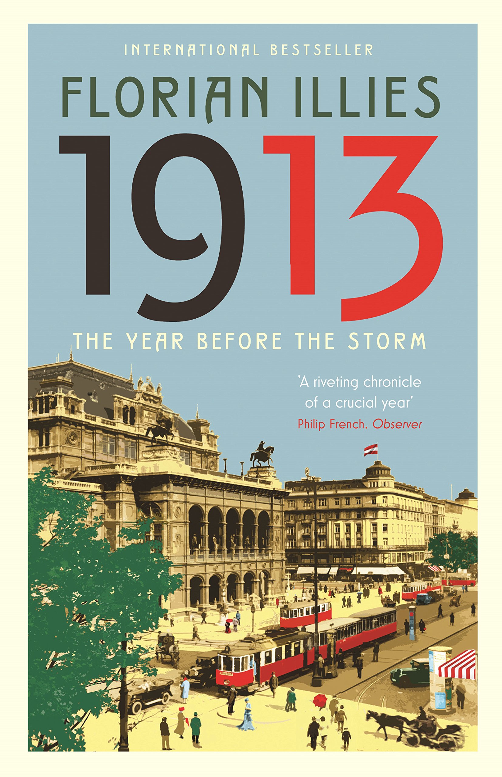 Florian Illies – 1913: The Year Before the Storm