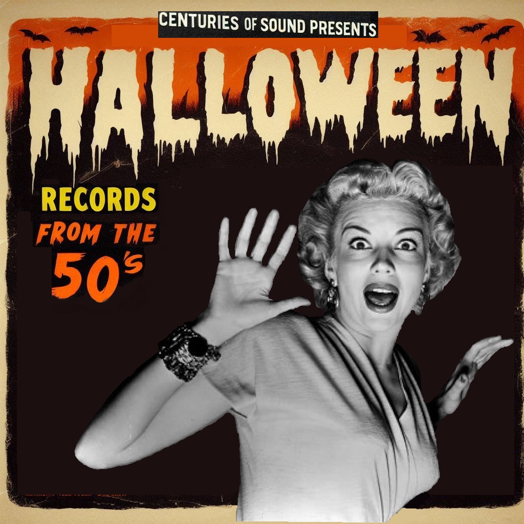 Centuries of Sound Presents – Halloween Records from the 50s